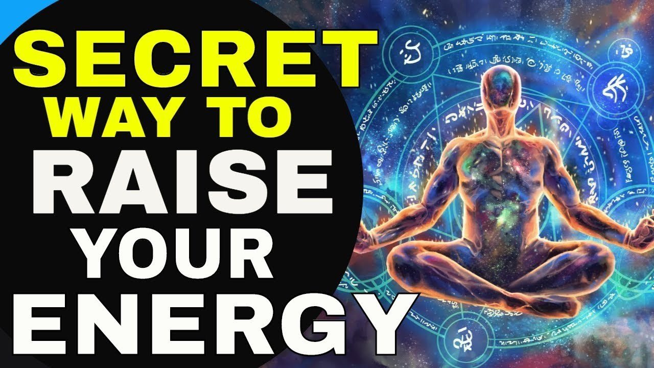 How To Increase Your Energy & Raise Your Vibrational Frequency