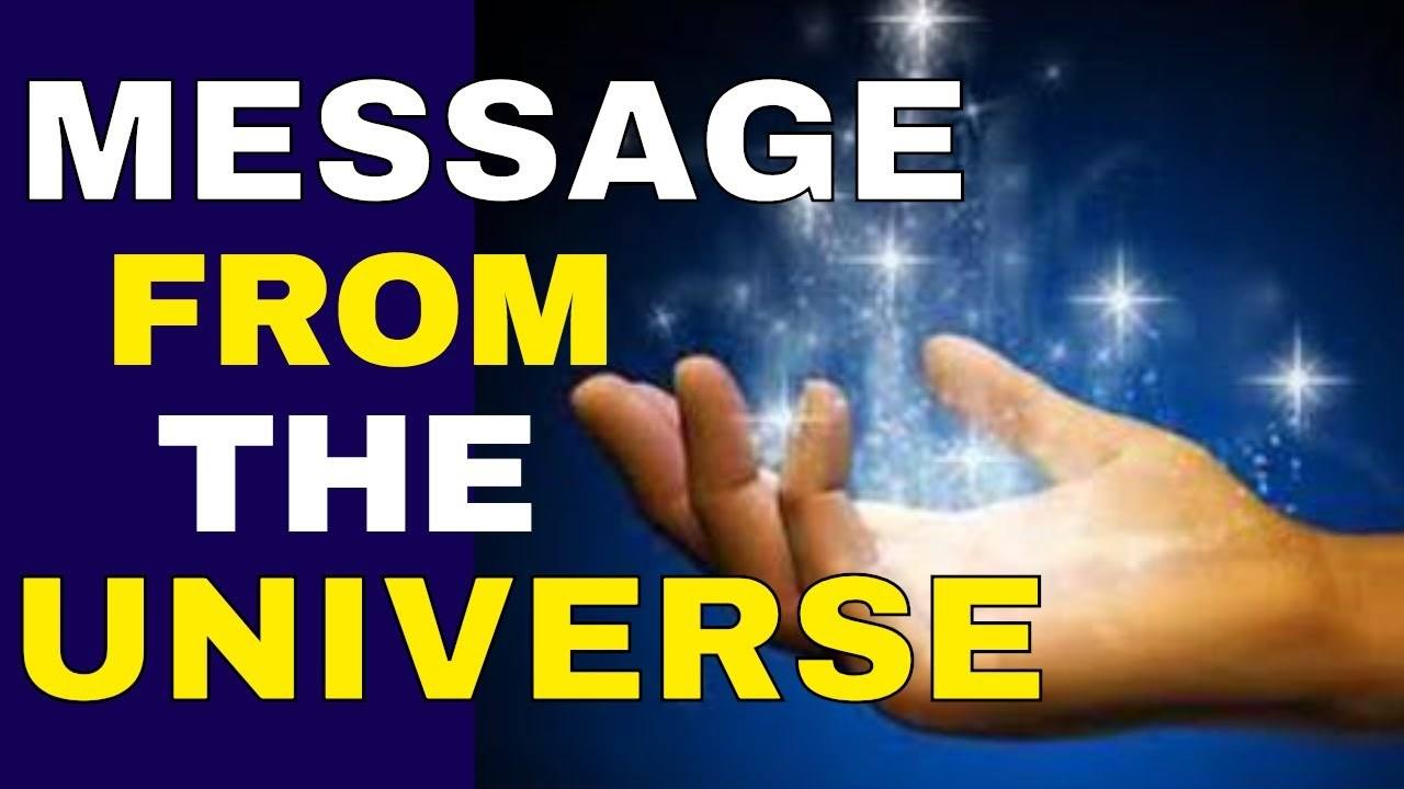 Shocking Yet Unexpected Message From The Universe About Your ...